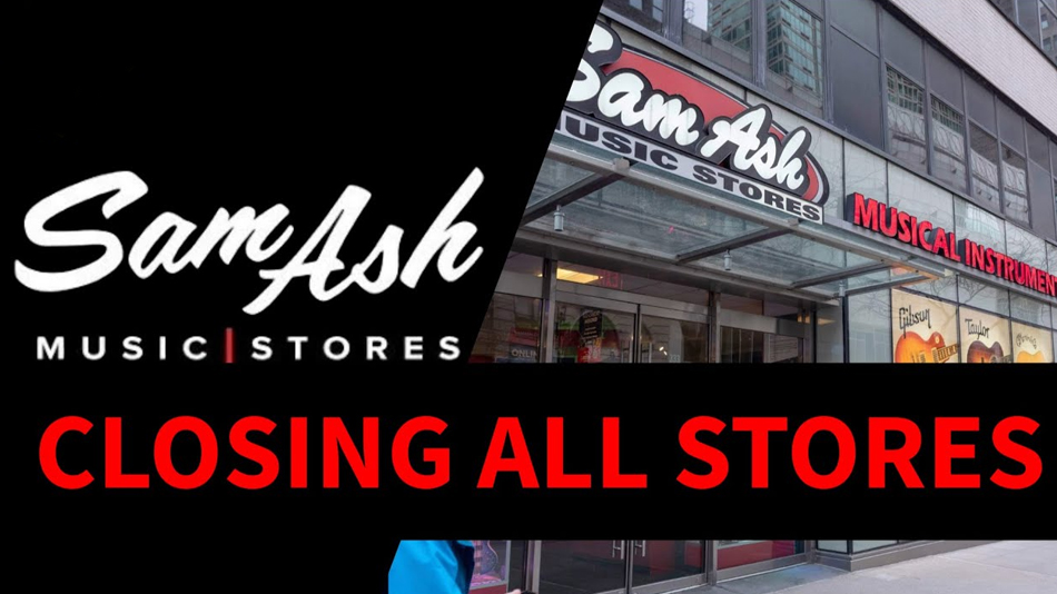 UPDATE: Sam Ash Closing ALL Locations – Drumming News Network