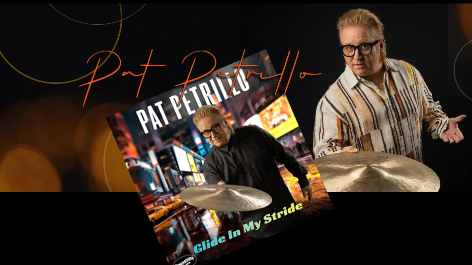 Pat Petrillo’s New Single “Glide In My Stride” Out Today – Drumming ...