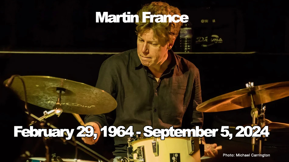 In Memoriam: Drummer Martin France (29 February 1964 – 5 September 2024 ...